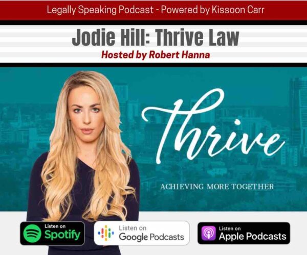 Thrive Law – Jodie Hill – S2E23 – Legally Speaking Podcast