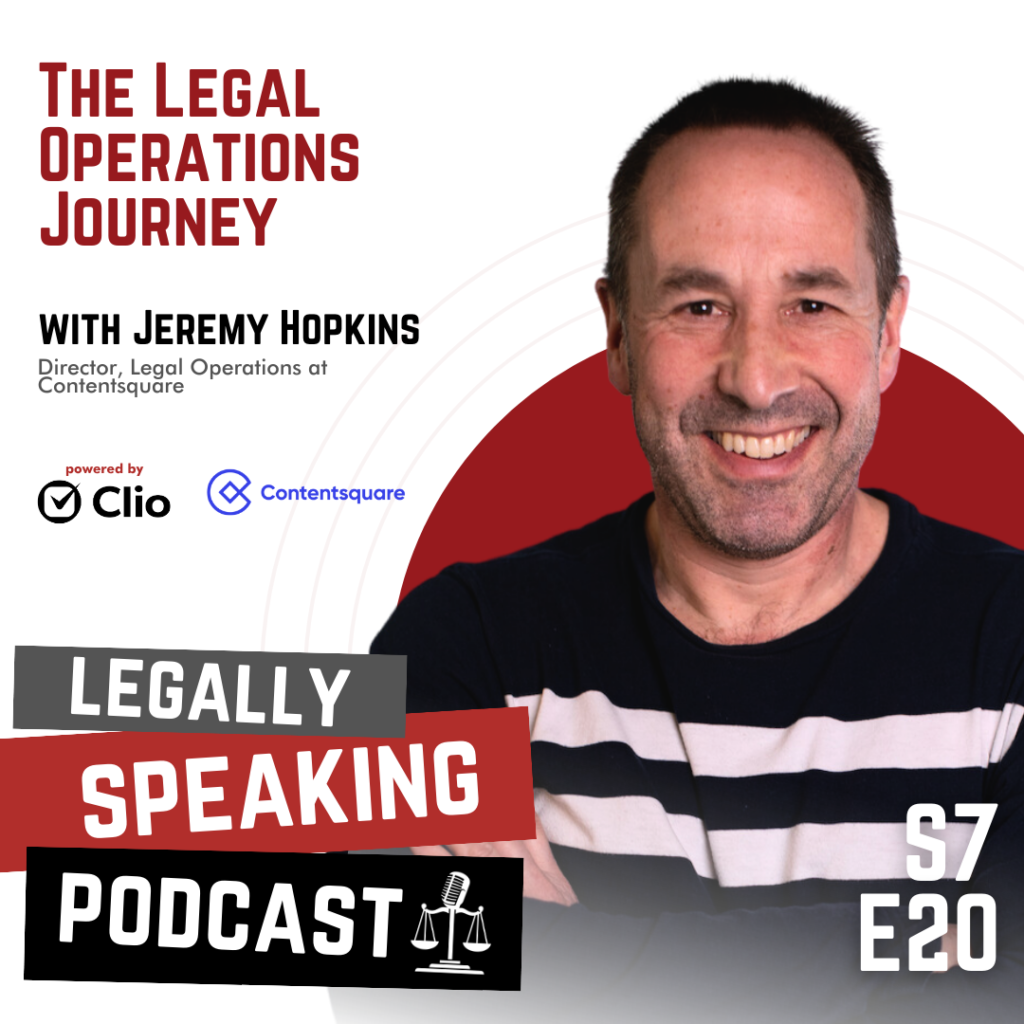 The Legal Operations Journey – Jeremy Hopkins – S7E20 – Legally ...