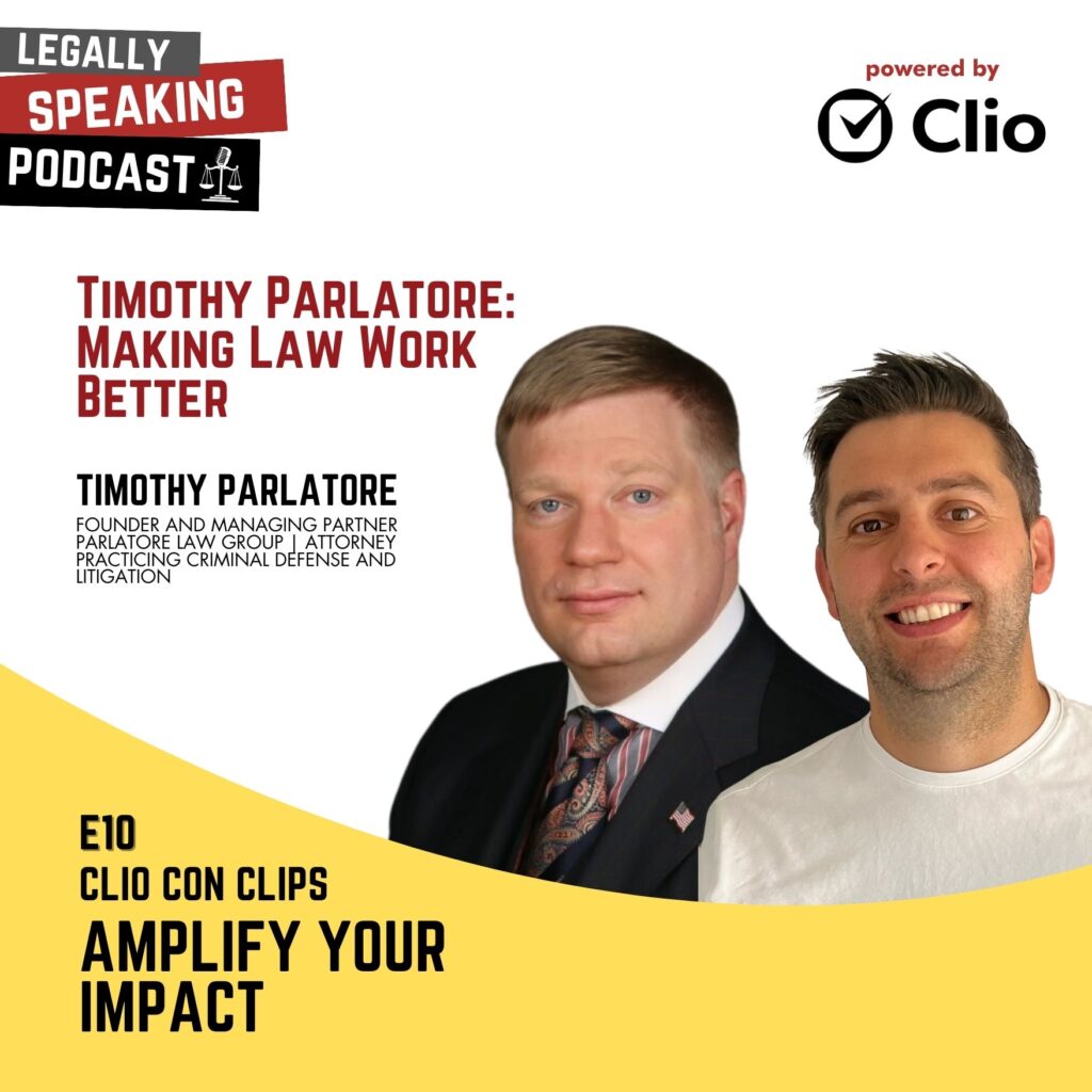 [Clio Con Clips Mini-Series] Timothy Parlatore: Making Law Work Better ...