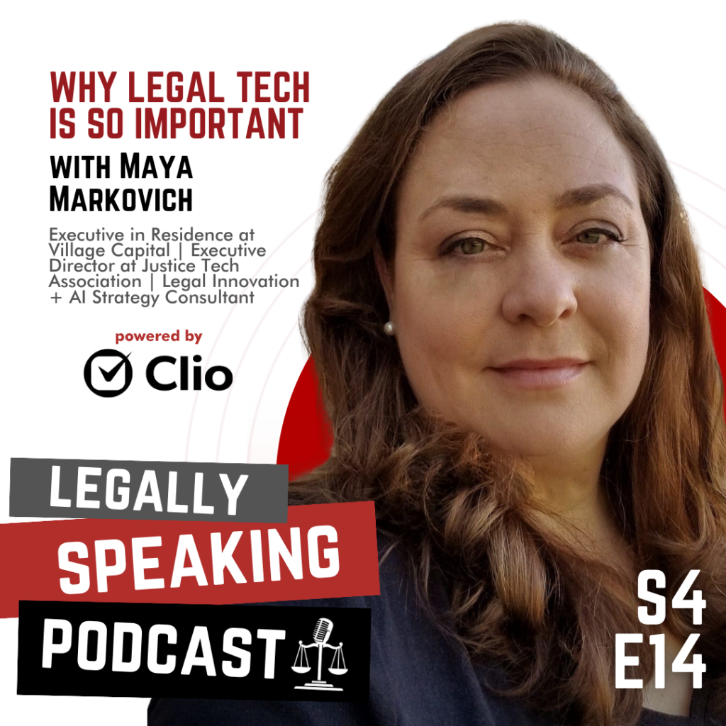 Why Legal Tech is So Important – Maya Markovich – S4E14 – Legally ...