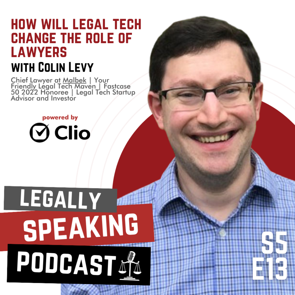How Will Legal Tech Change the Role of Lawyers? – Colin Levy – S5E13 ...