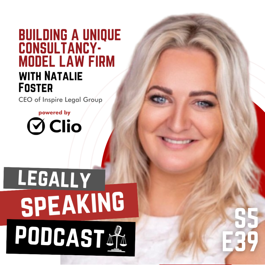 Building A Unique Consultancy-Model Law Firm – Natalie Foster – S5E39 ...