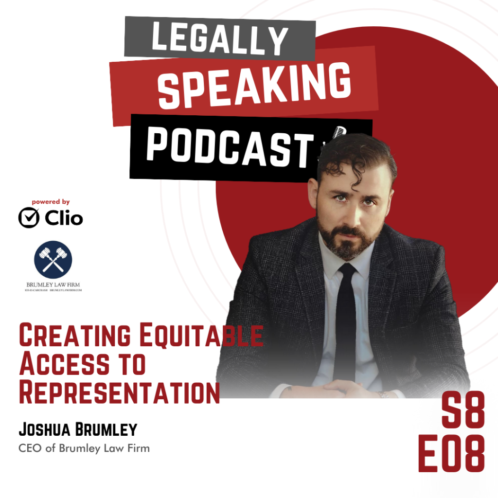Creating Equitable Access to Representation – Joshua Brumley – S8E8 ...