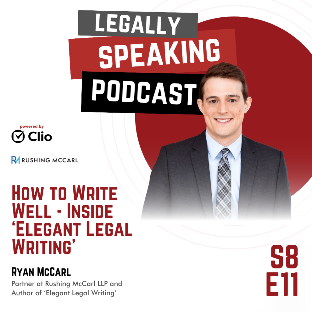 How to Write Well: Inside ‘Elegant Legal Writing’ – Ryan McCarl – S8E11 ...